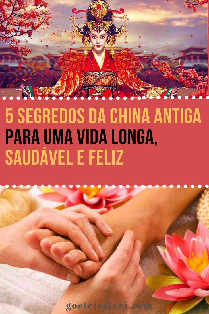 5 Segredos da China antiga para uma vida longa, saudável e feliz ... 5 Segredos da China antiga para uma vida longa, saudável e feliz ...